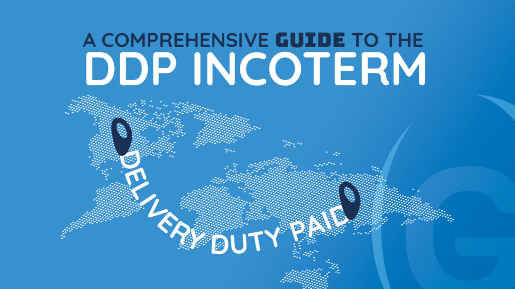 Explaining Delivery Duty Paid Incoterms for freight forwarders