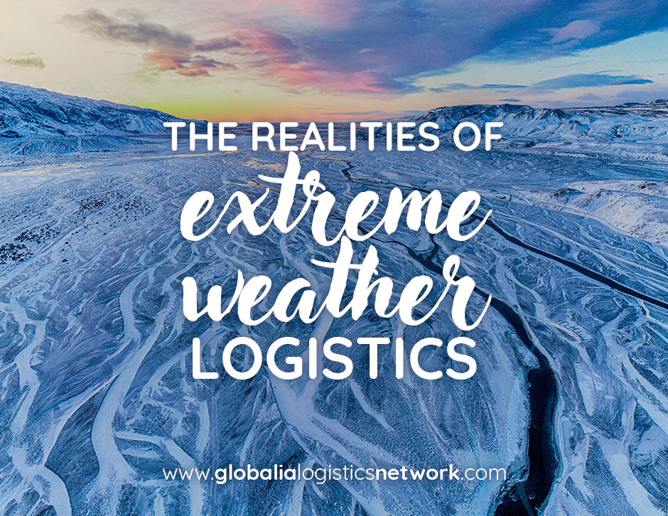 Extreme weather logistics in the world’s toughest locations