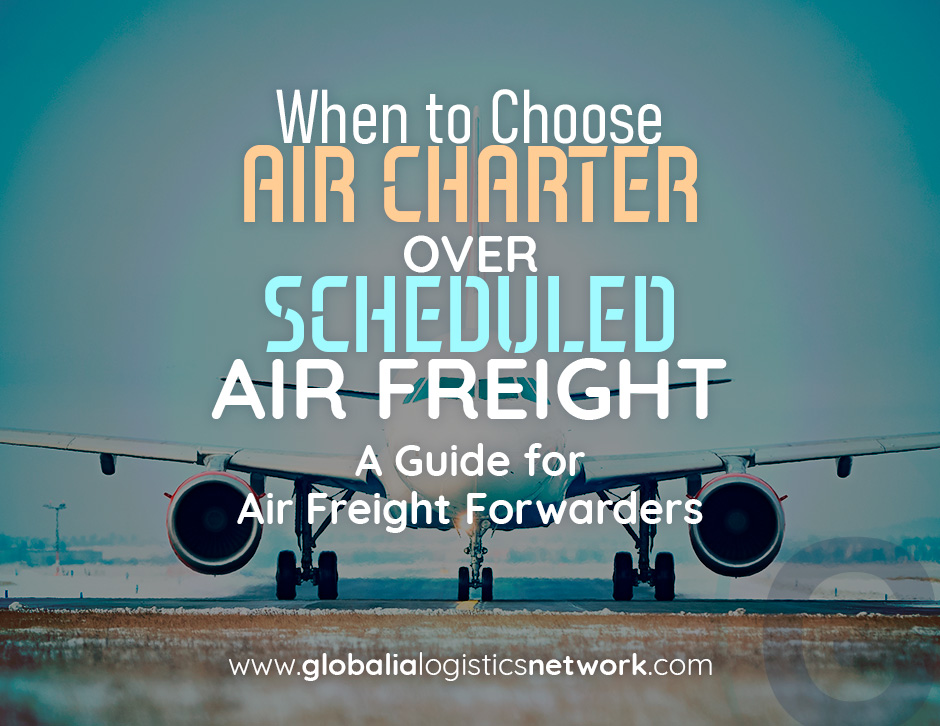 Air Charter vs Scheduled Air Freight: Pros and Cons
